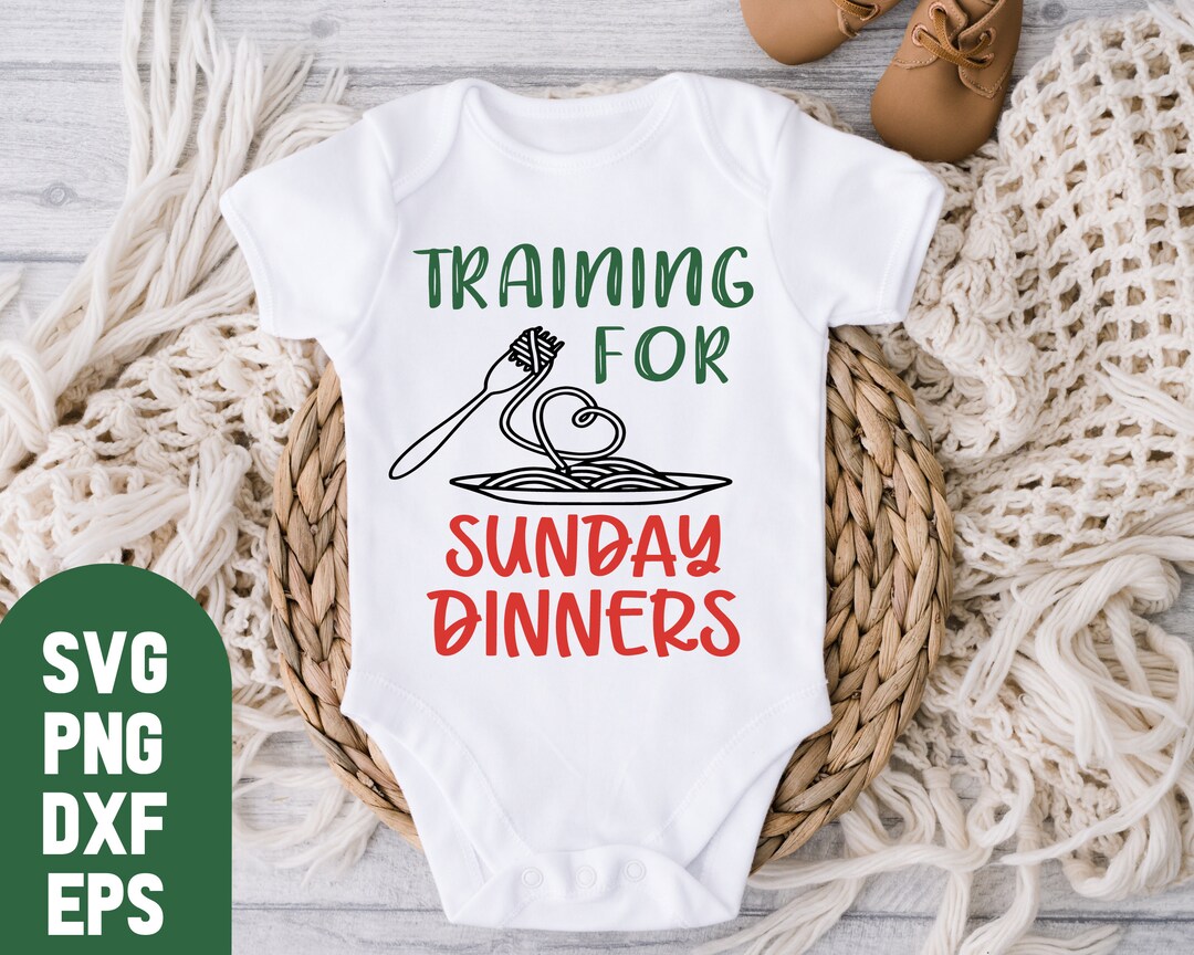 Training for Sunday Dinners SVG, Italian Baby Onesie (digital Download ...
