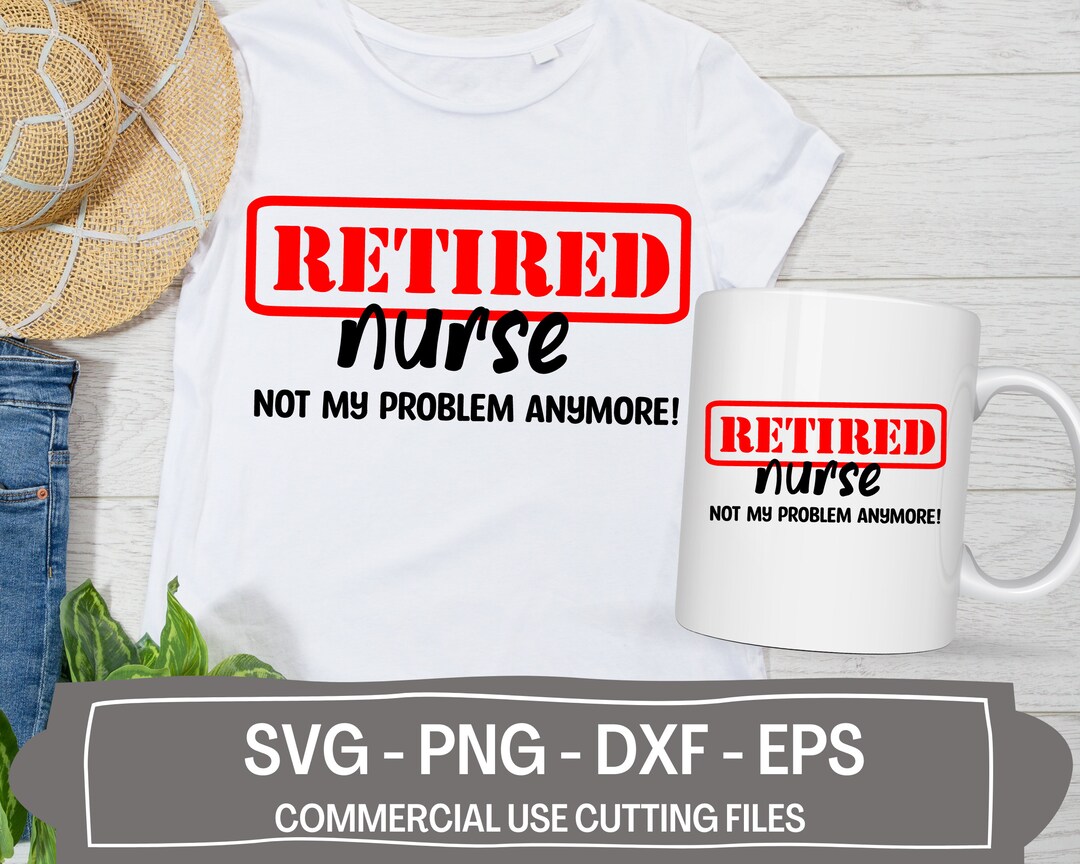 Nurse Retirement Svg, Goodbye Tension Hello Pension Svg, Retired Nurse ...