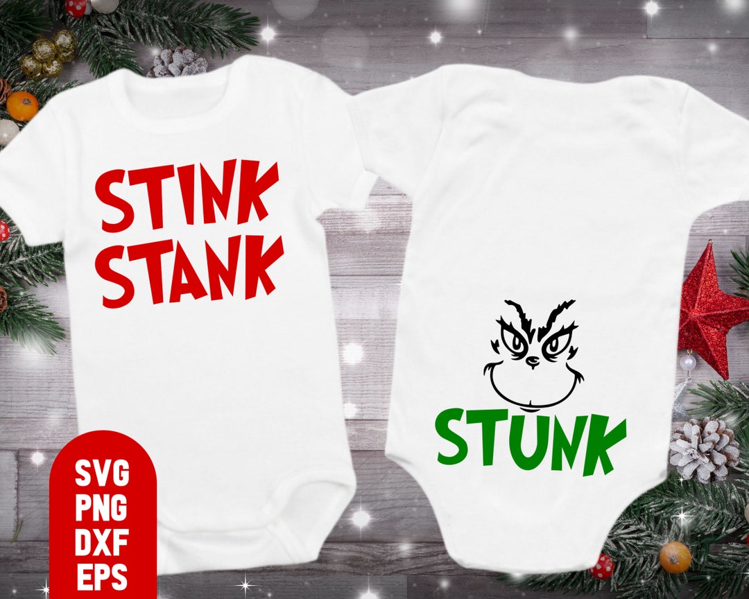 Stink Stank Stunk Svg, the Baby Who Stole Christmas Svg, Grinchy Vibes ...