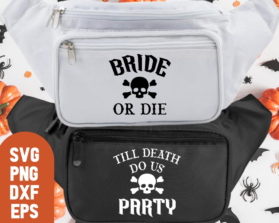 Bride or Die Svg, Till Death Do Us Party Bachelorette, Halloween Bride ...