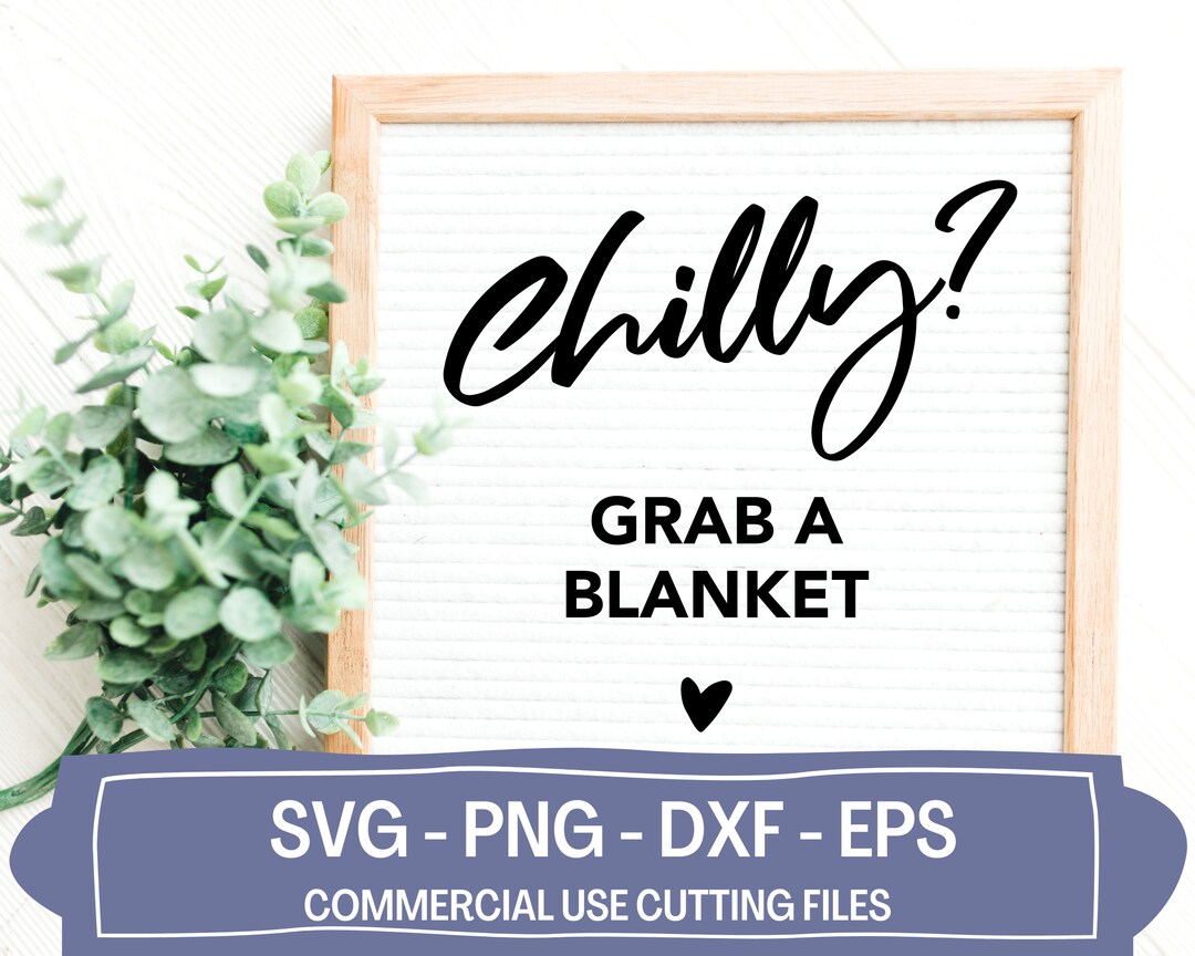 Chilly? Grab A Blanket Sign, to Have and to Hold in Case You Get Cold ...