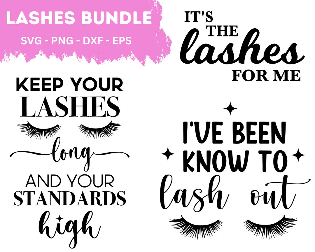 Lashes Svg Bundle, Lash Tech Svg, Keep Your Lashes Long and Your ...