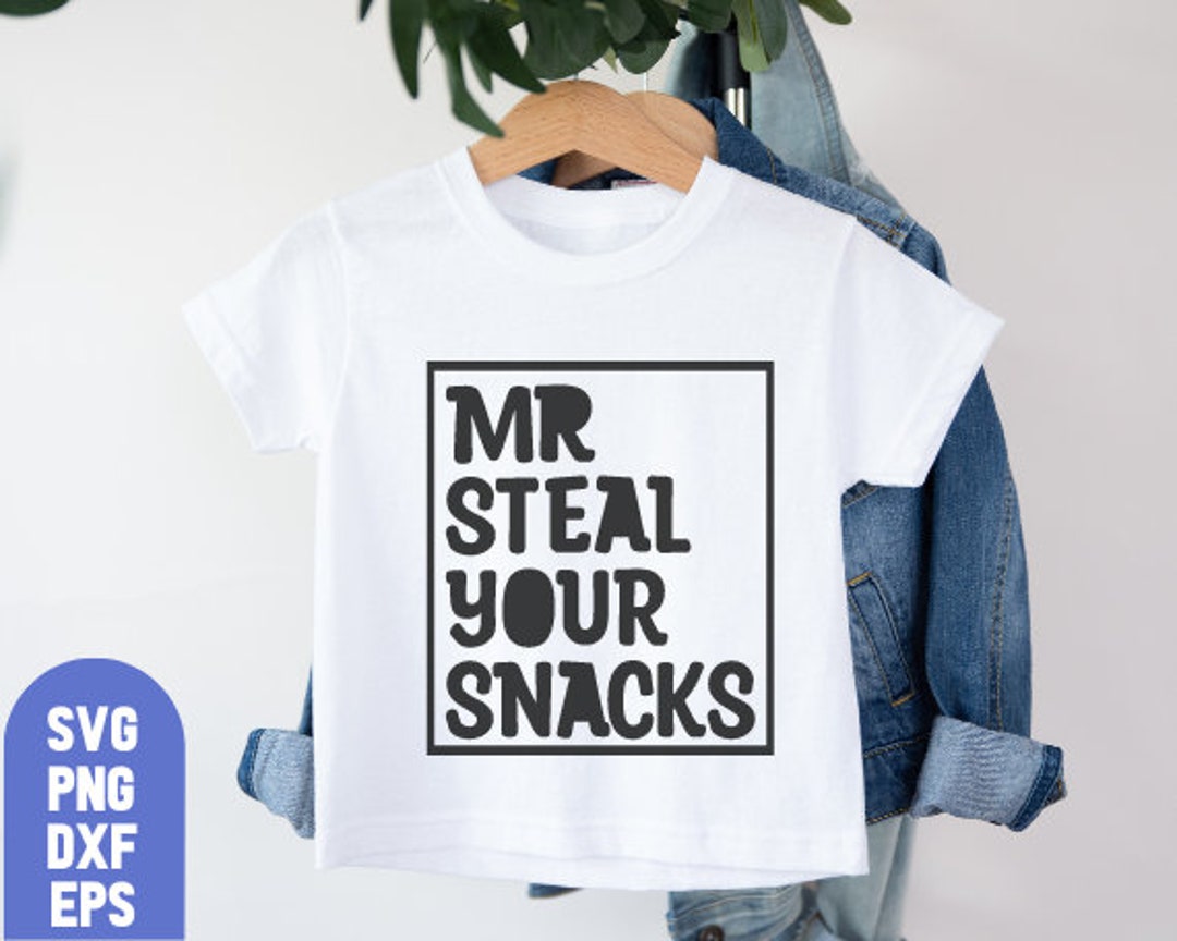 Mr Steal Your Snacks Svg, Mr Steal Your Girl, Toddler Boy Svg, Cool ...