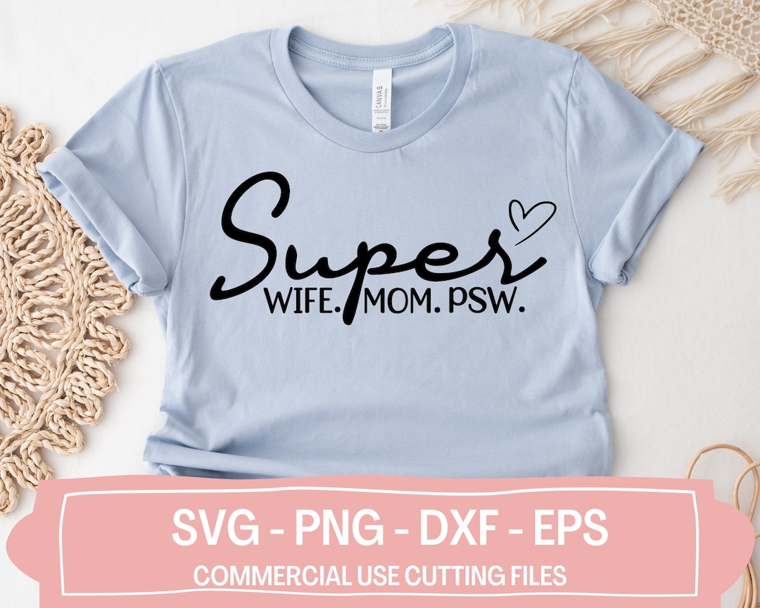 Super Wife Mom Psw Svg, Happy Mothers Day Personal Support Worker Svg ...