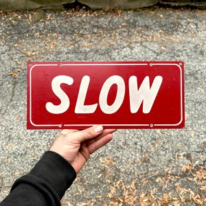 SLOW Sign, 1950s - 1960s Smaltz Paint Sign, Automobile Traffic Car ...