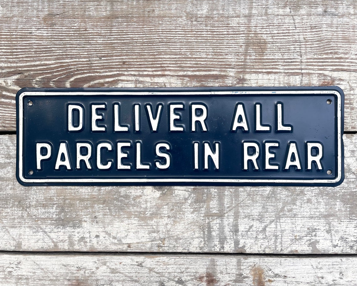 Vintage Embossed Metal Sign DELIVER All Parcels in Rear Sign - Etsy UK