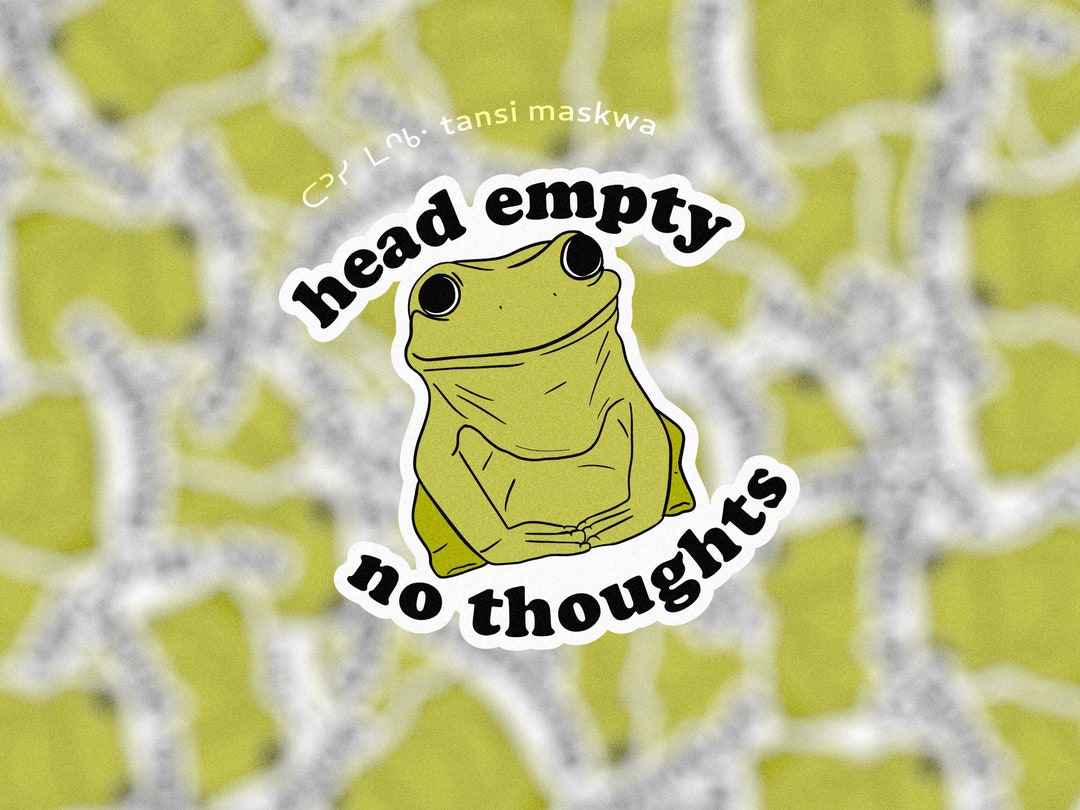 Sticker - Head Empty No Thoughts Frog - Etsy