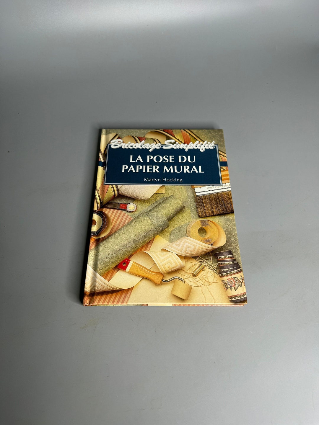 French Vintage La Pose Du Papier Mural Book Bricoalge Simplifie How to ...