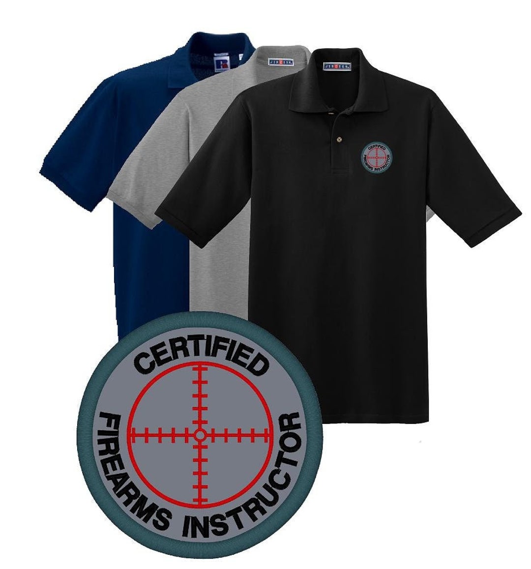 Certified Firearms Instructor Embroidered Polo Shirt #670-P - Etsy