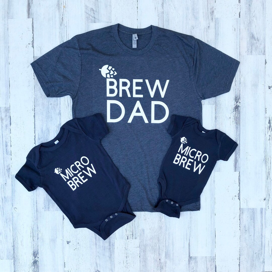 Father and Son Shirts - First Fathers Day - Brew Dad and Micro Brew ...