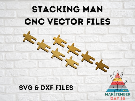 Maketember Day 15 / Stacking Man Files / SVG & DXF / CNC Files - Etsy