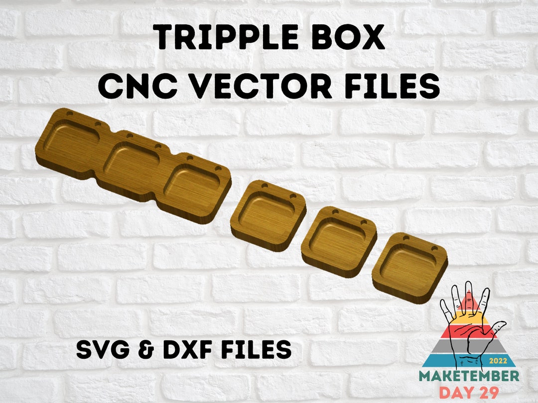 Maketember Day 29 / Tripple Box Vector Files / SVG & DXF / CNC Files - Etsy