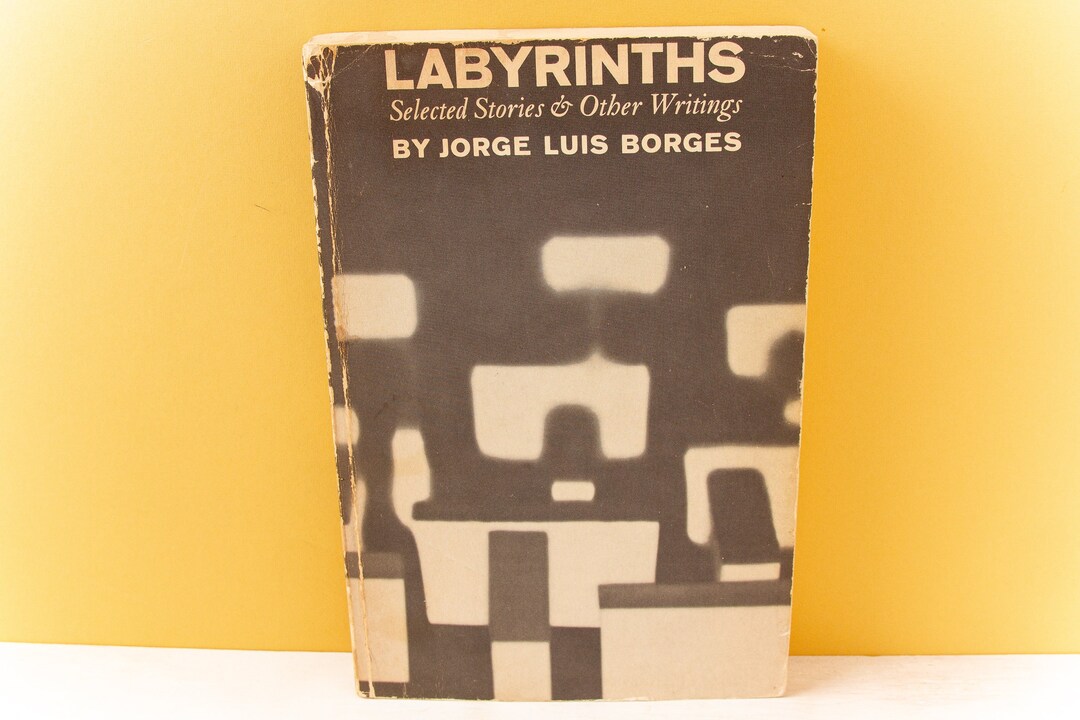 LABYRINTHS: Selected Stories & Other Writings ( Jorge Luis Borges, 1964 ...