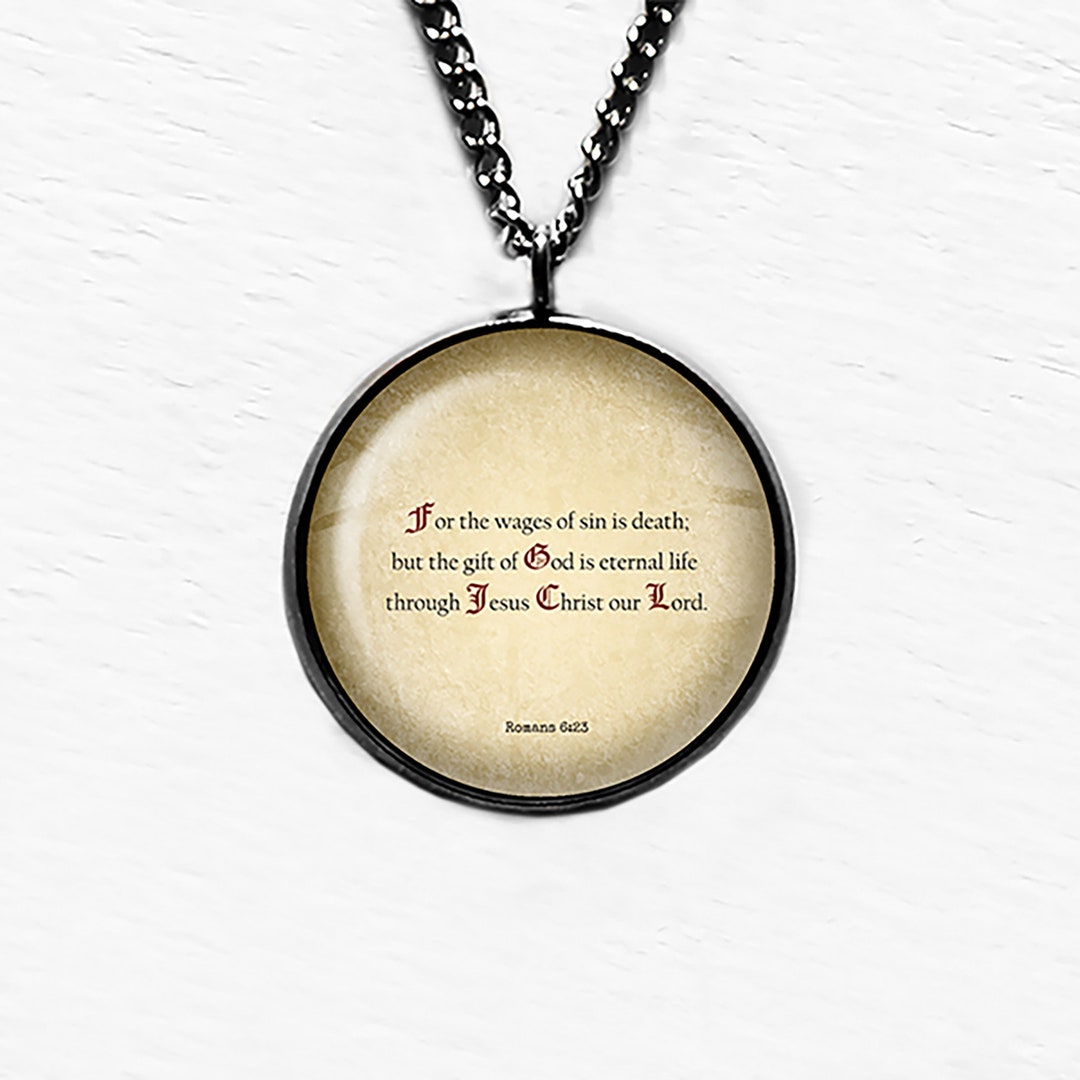 Romans 6:23 for the Wages of Sin is Death but the Gift of God is ...