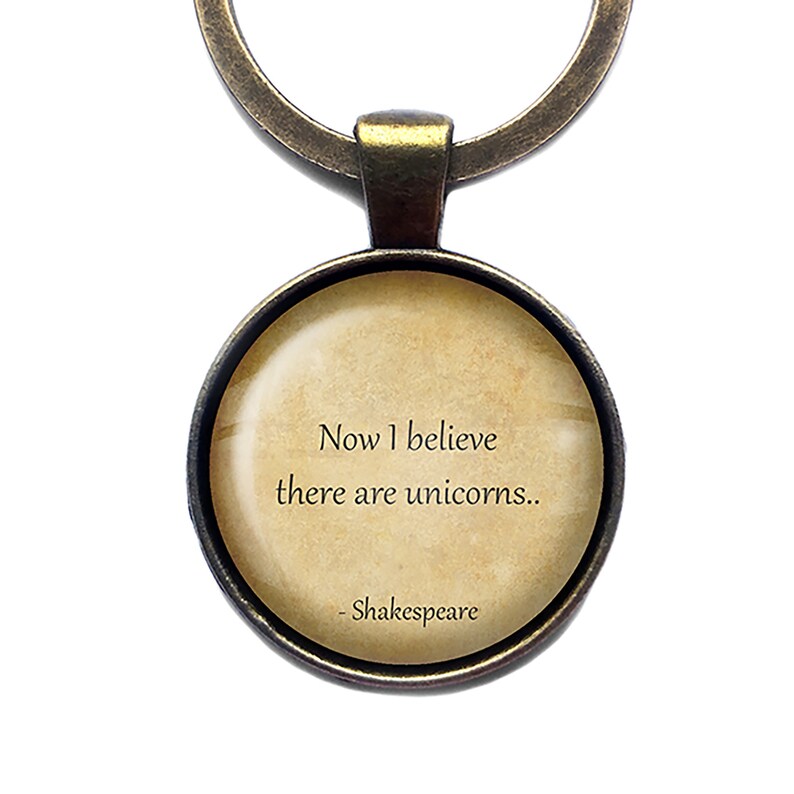 William Shakespeare Now I Believe There Are Unicorns Keychain - Etsy