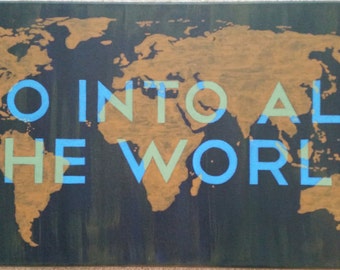 Go Ye Into All the World Preach the Gospel Mark 16:15 Calligraphy, Hand ...