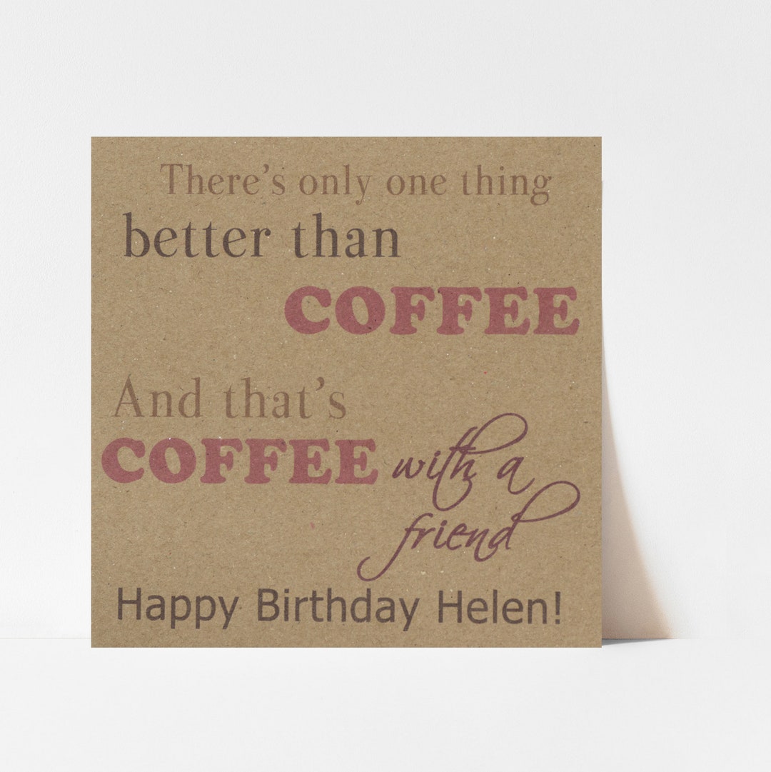 Personalised Coffee Birthday Card for a Friend, Special Friend or Best ...