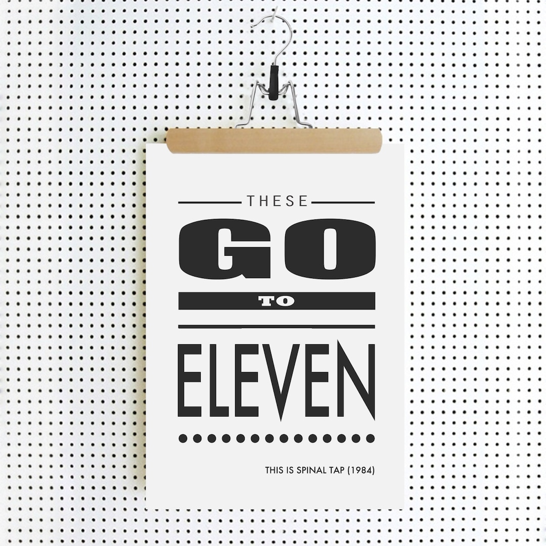 This is SPINAL TAP These Go to Eleven Film Quote Movie Poster Print ...