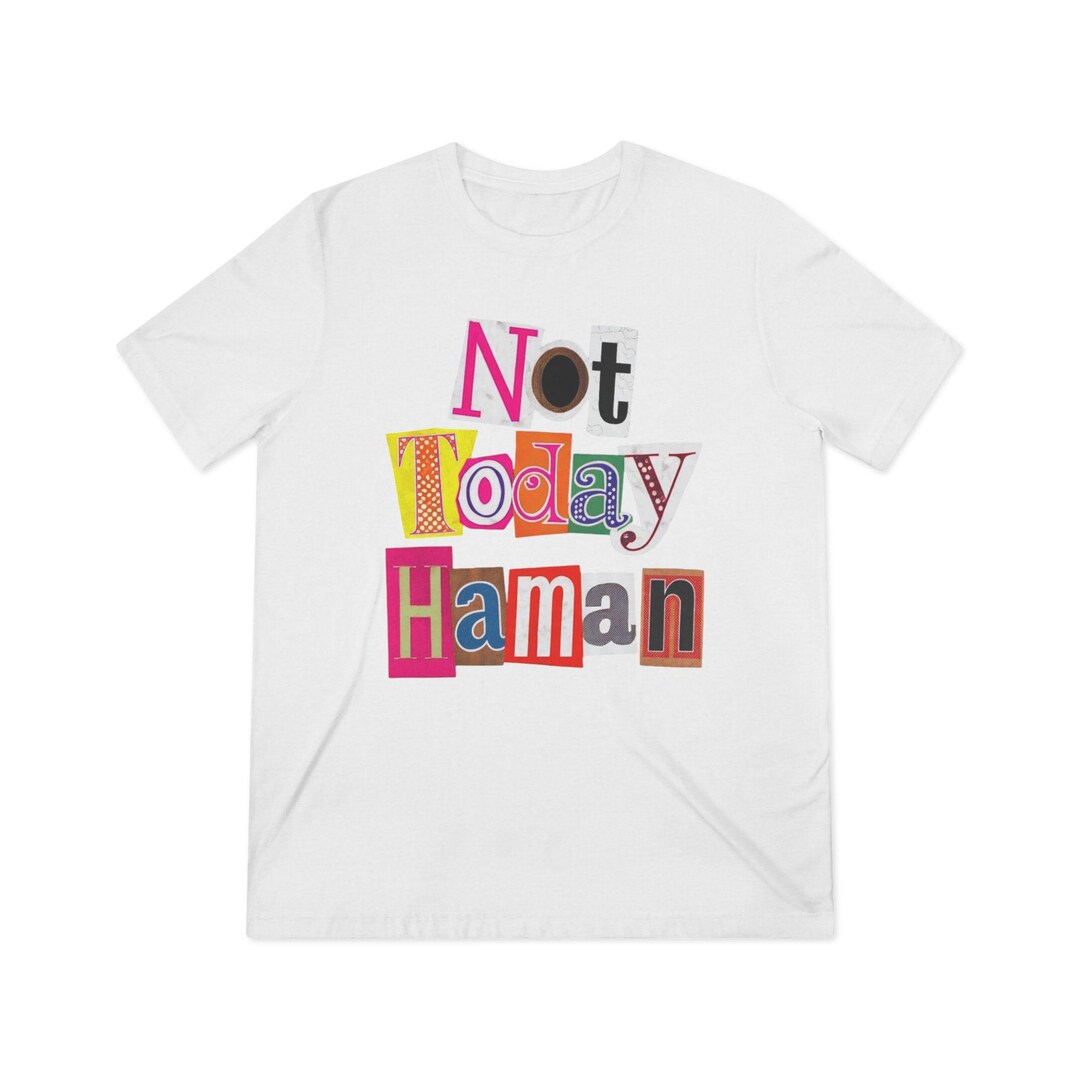 Purim Queen Esther Costume Unisex Triblend Tee, Not Today Haman Shirt ...