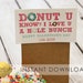 Valentine Printable - DONUT You Know - I LOVE You a HOLE Bunch ...
