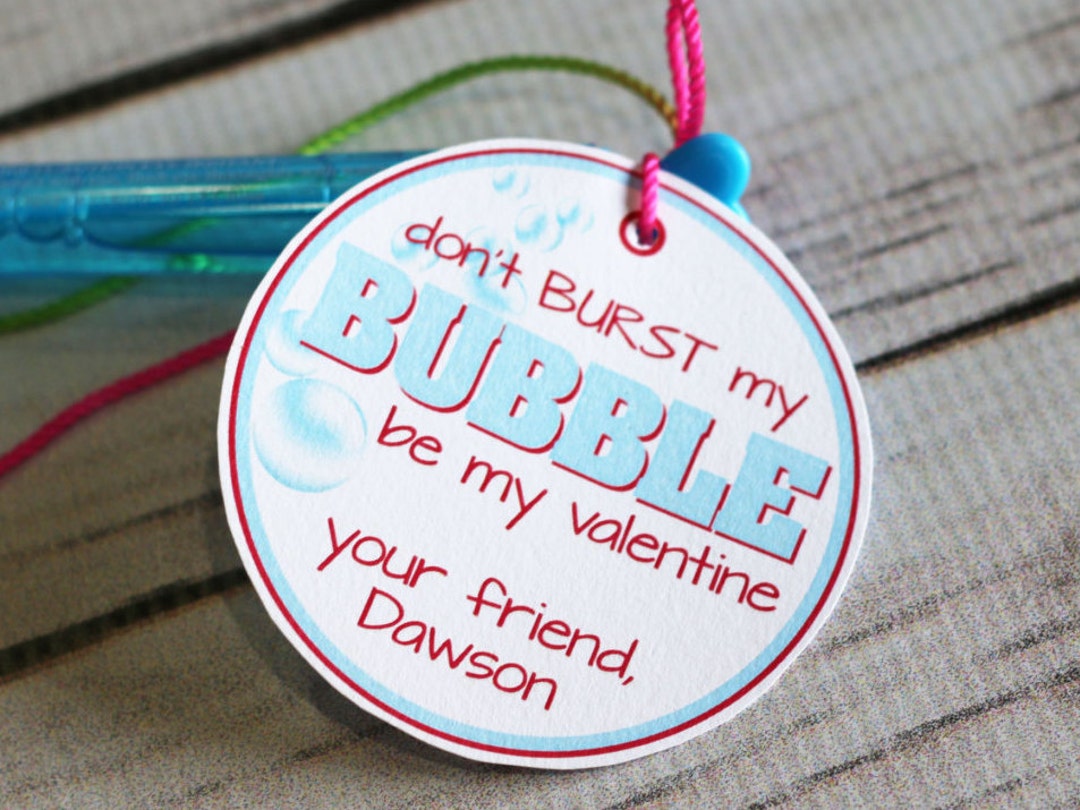 Valentine Printable - Don't BURST My BUBBLE - Be My Valentine ...