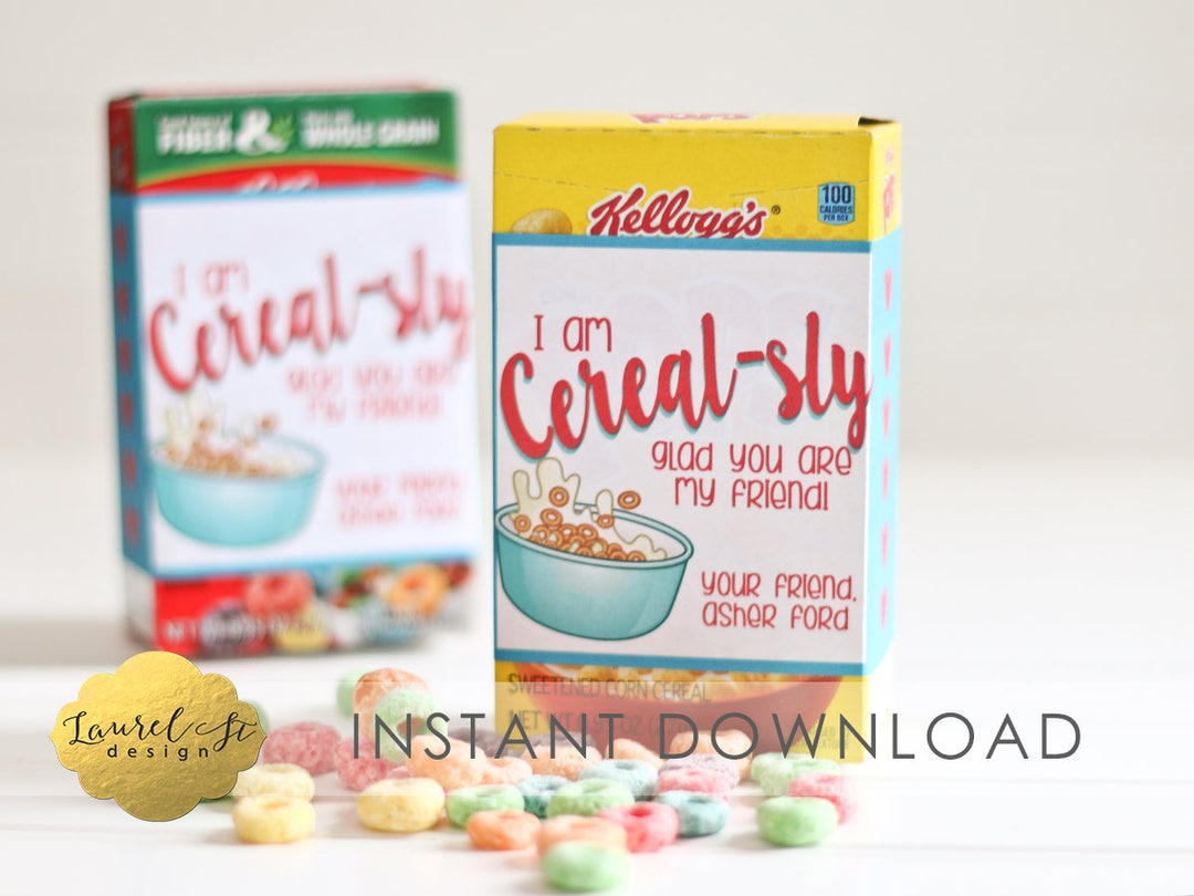 Valentine Printable - I Am "cereal-sly" Glad You Are My Friend ...