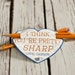 Valentine Printable - I Think You're Pretty SHARP - Personalized ...