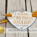 Valentine Printable - I Think You're Pretty SHARP - Instant Download ...