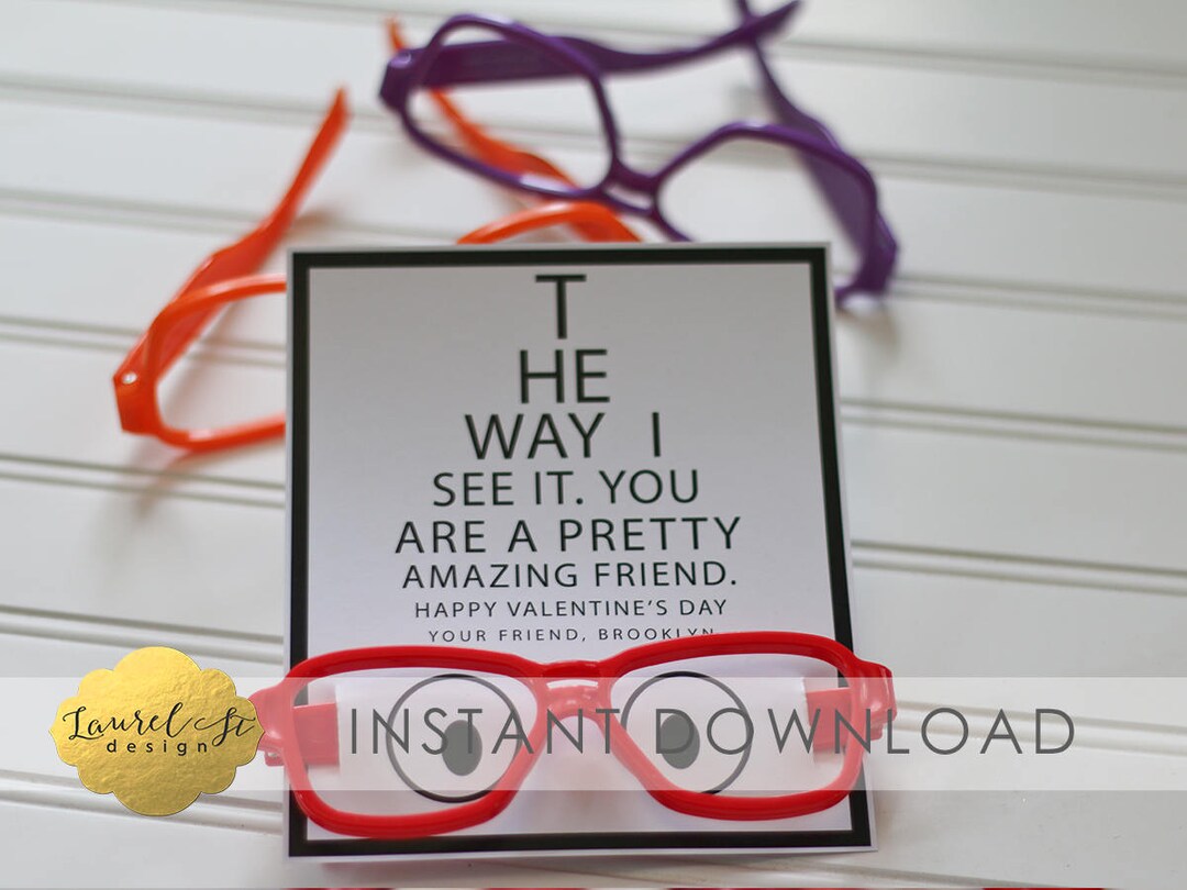 Valentine Printable - the Way I SEE It. You Are a Pretty Amazing Friend ...