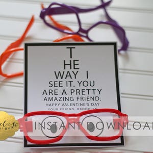 Valentine Printable - the Way I SEE It. You Are a Pretty Amazing Friend ...