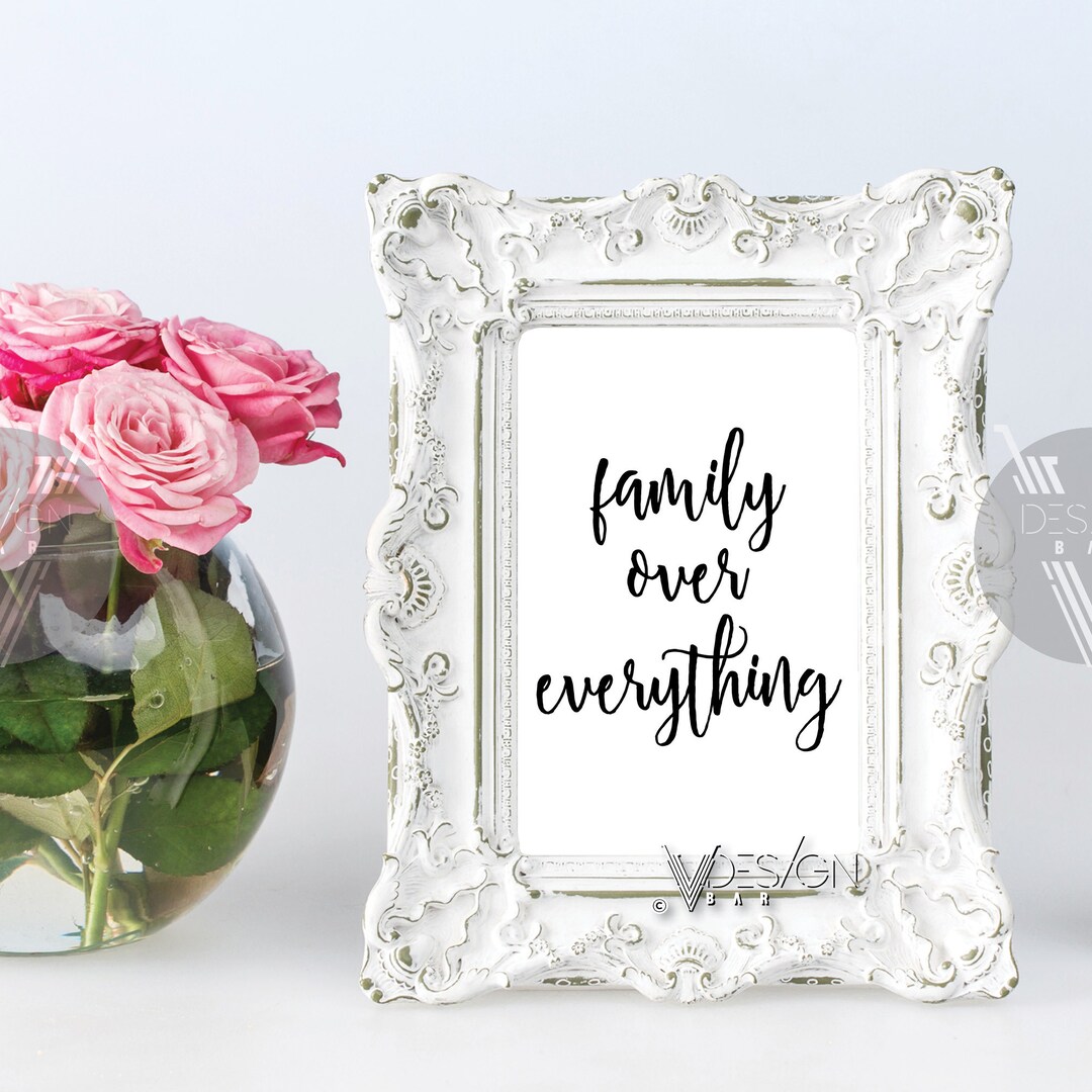 FAMILY OVER EVERYTHING Printable Sign {instant Download} {printable ...