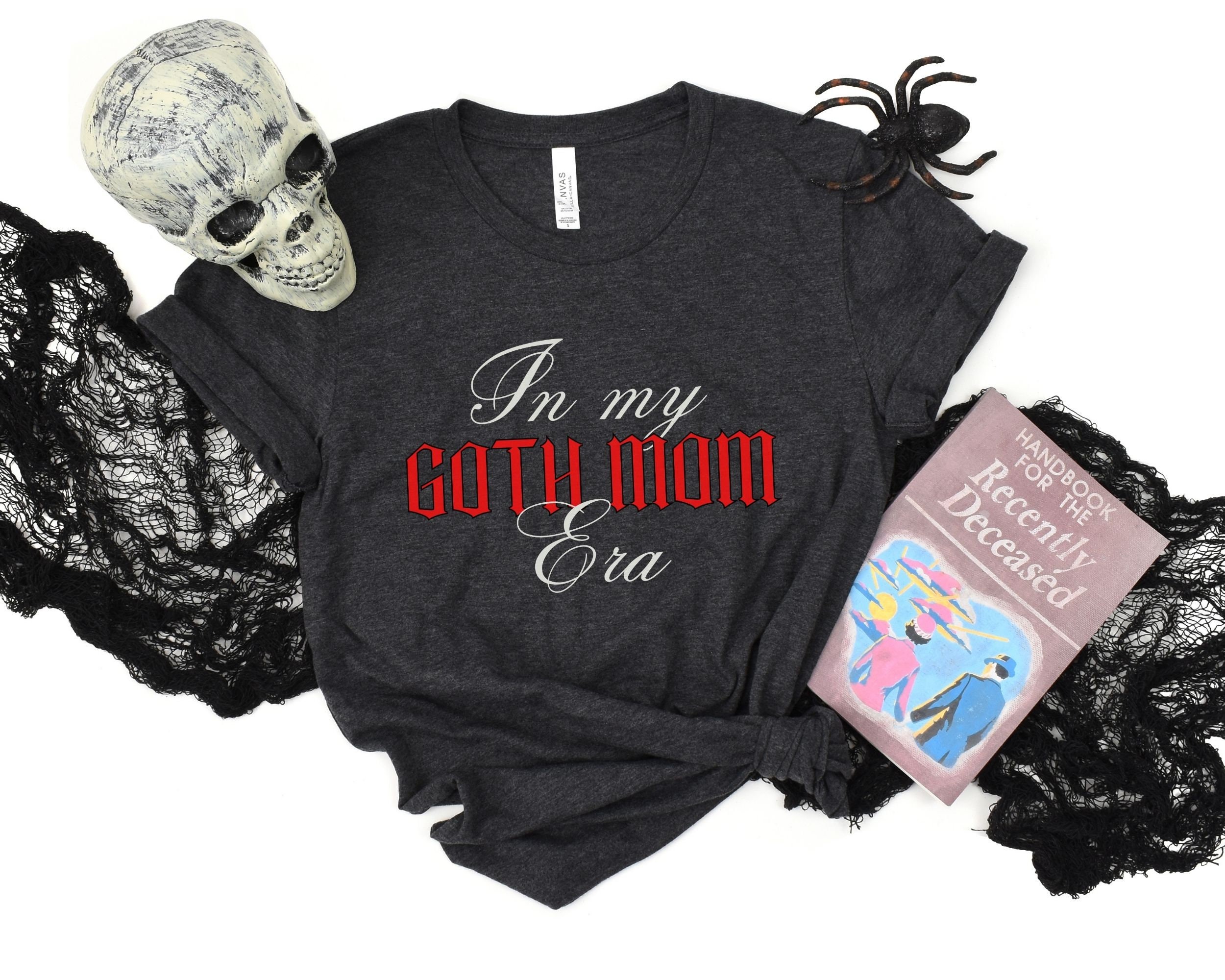 Goth Mom Shirt in My Mom Era Funny Alt Mother Tshirt Elder Emo - Etsy