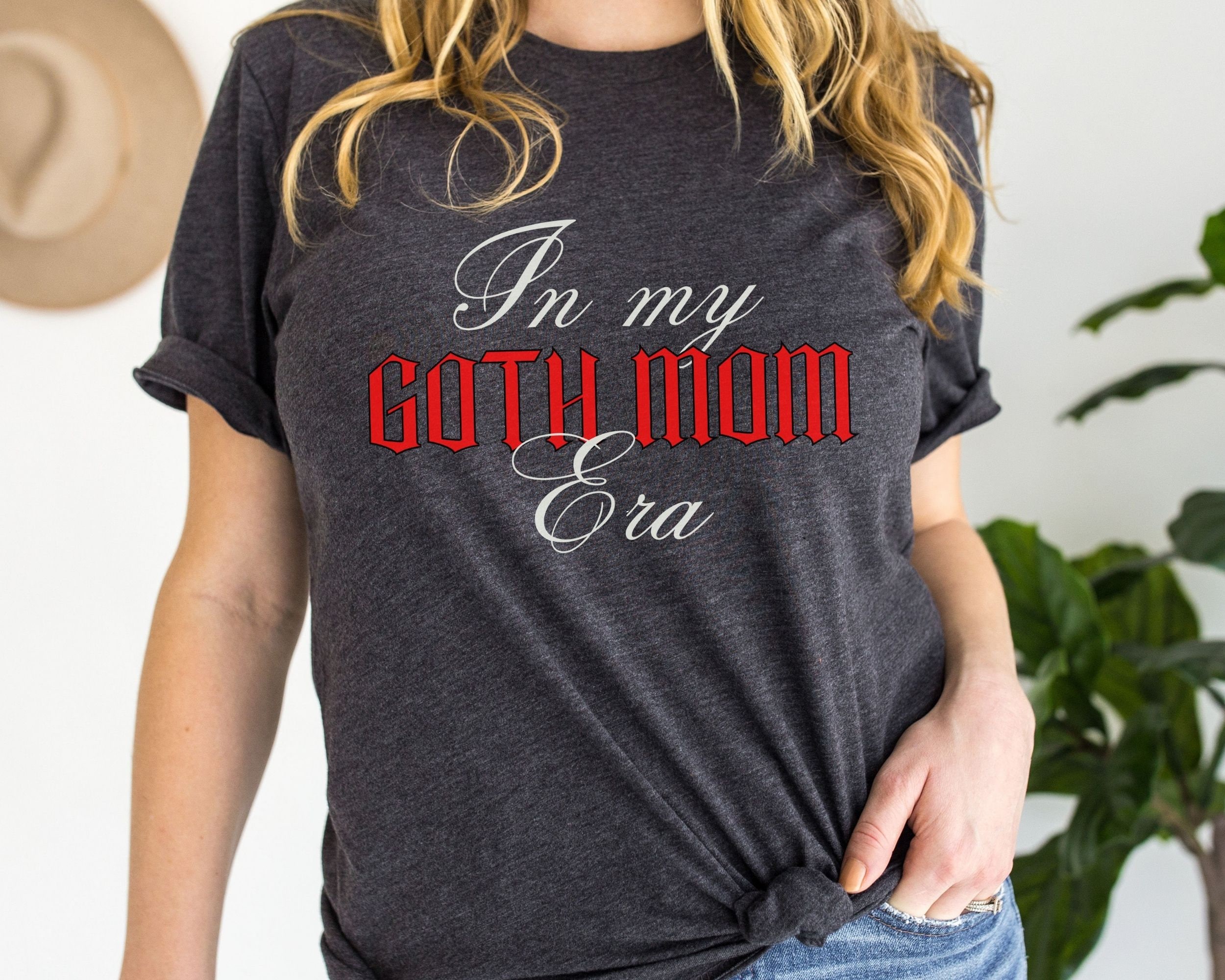 Goth Mom Shirt in My Mom Era Funny Alt Mother Tshirt Elder Emo - Etsy