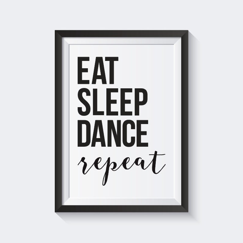 Eat Sleep Dance Repeat Printable Wall Art Digital - Etsy