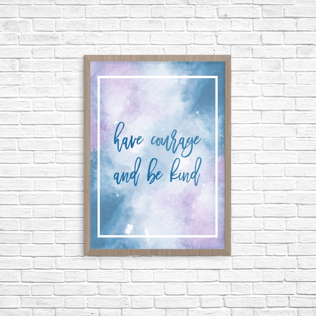 Have Courage & Be Kind-cinderella Print - Etsy