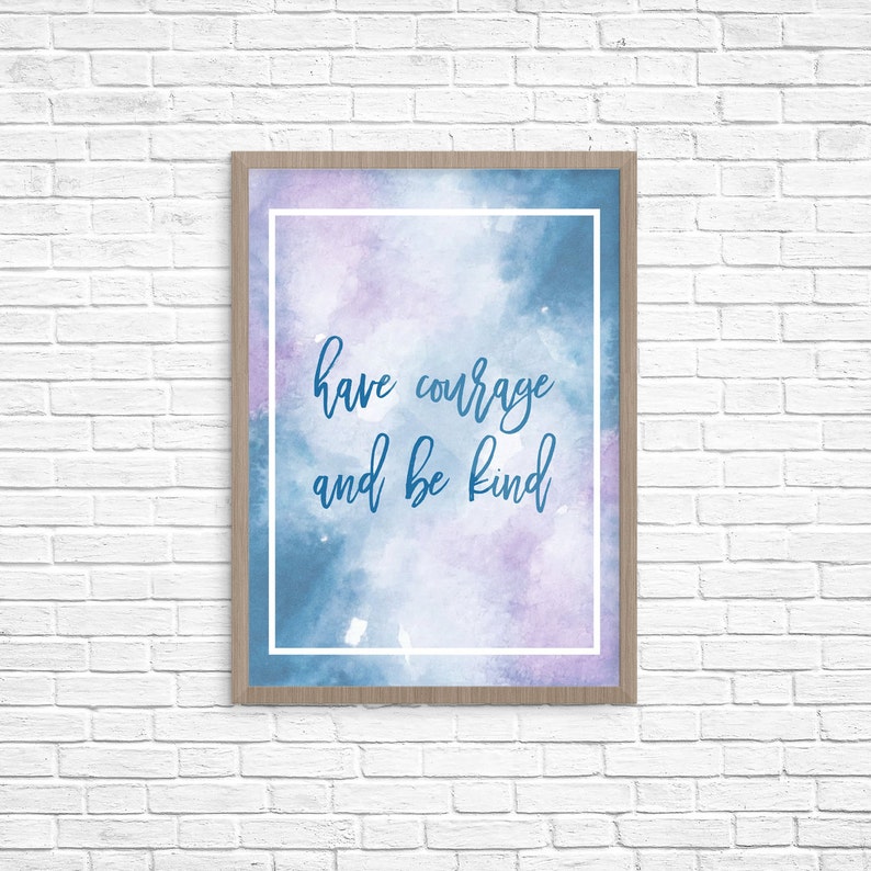 Have Courage & Be Kind-cinderella Print - Etsy