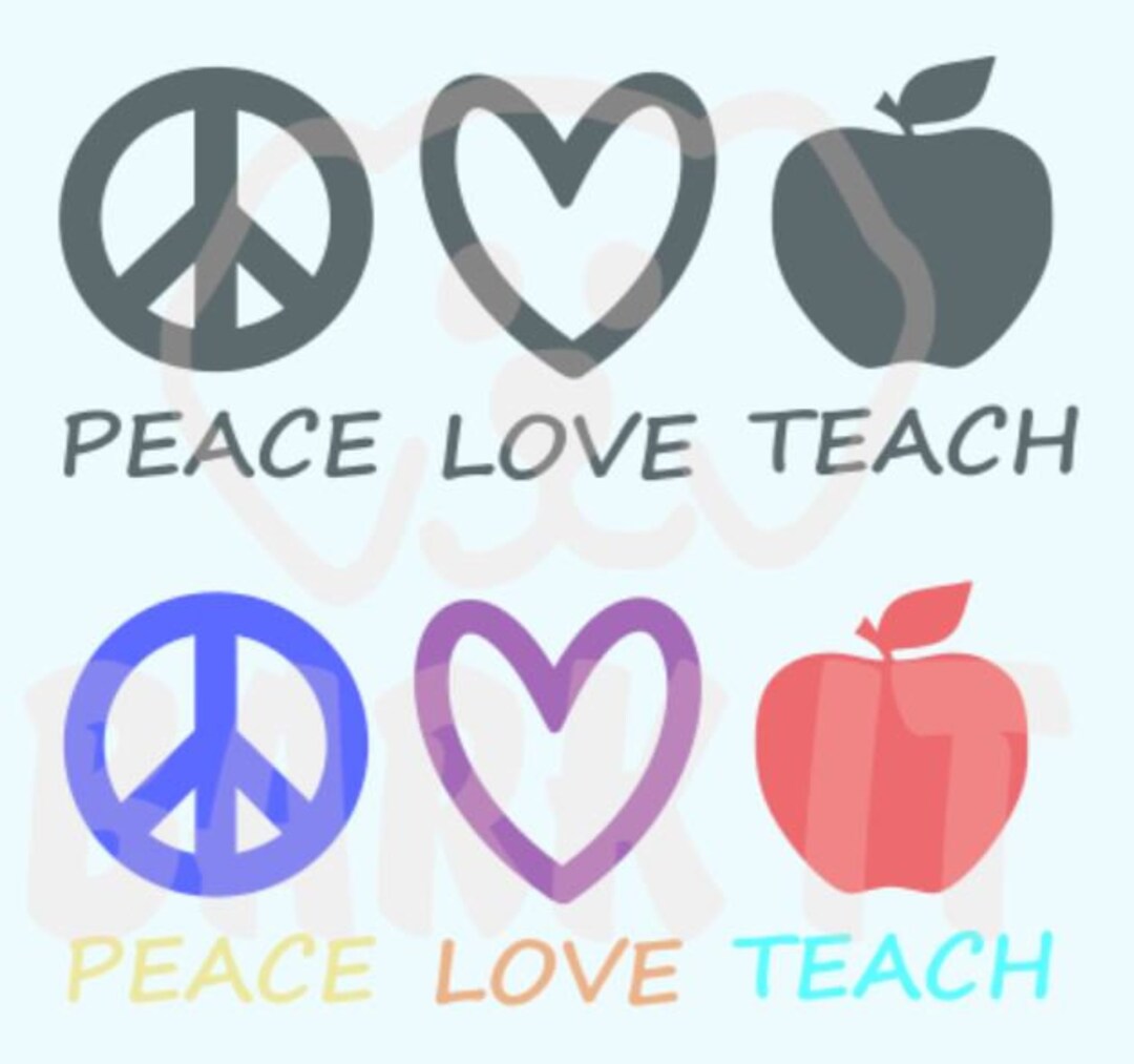Peace Love Teach SVG, PDF, PNG, Eps, Digital Download Cut File for ...