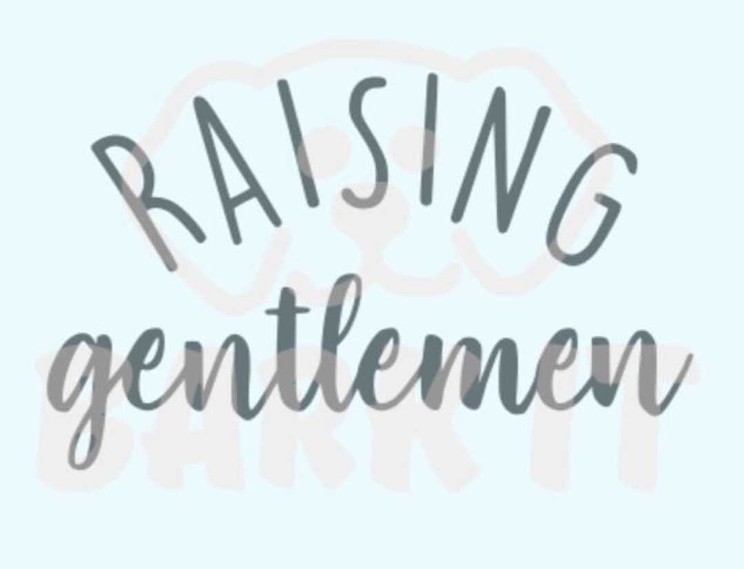 Raising Gentlemen Mom Dad Parent of Boys Digital SVG, PNG, DXF, Eps Cut ...