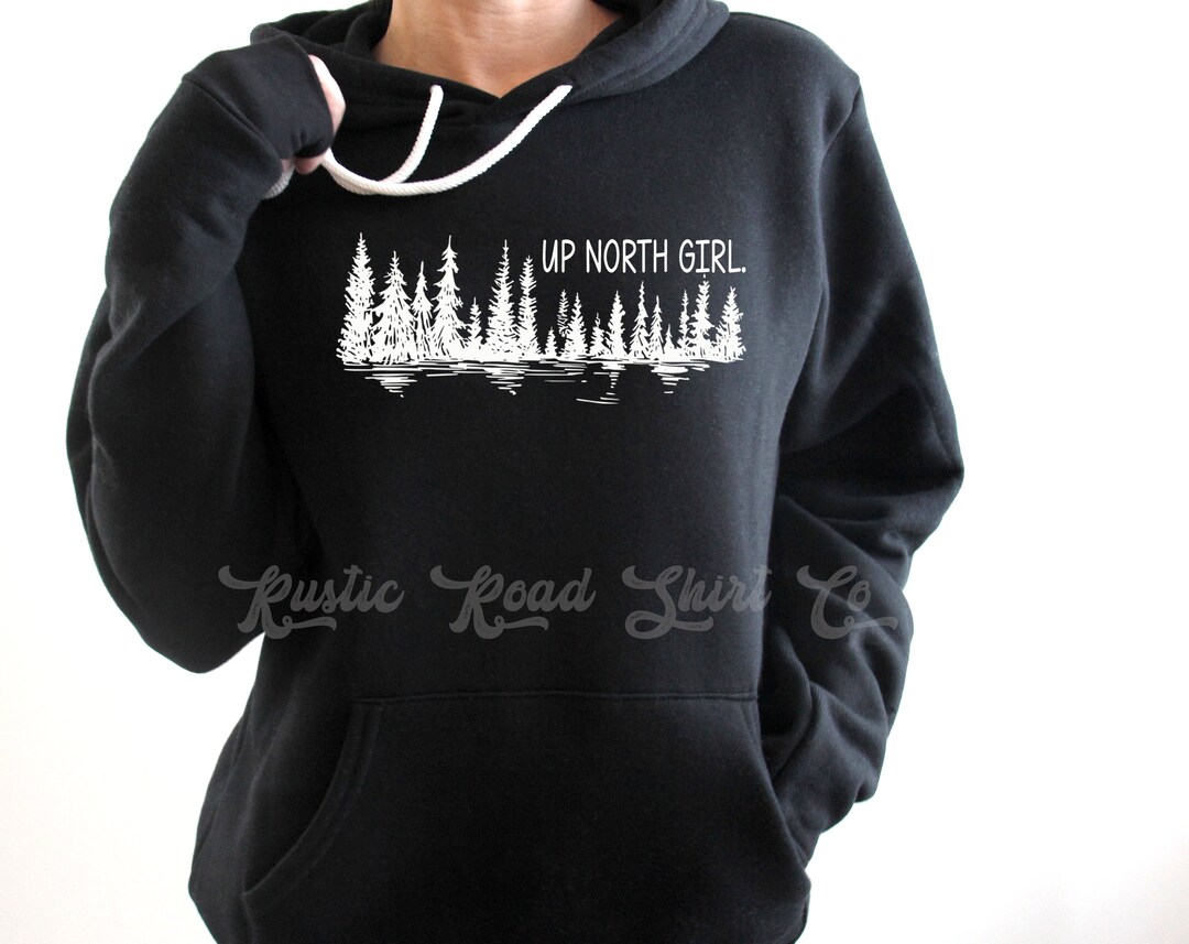 Up North Girl Shirt, up North Sweatshirt, Custom Lake Sweatshirt, up ...