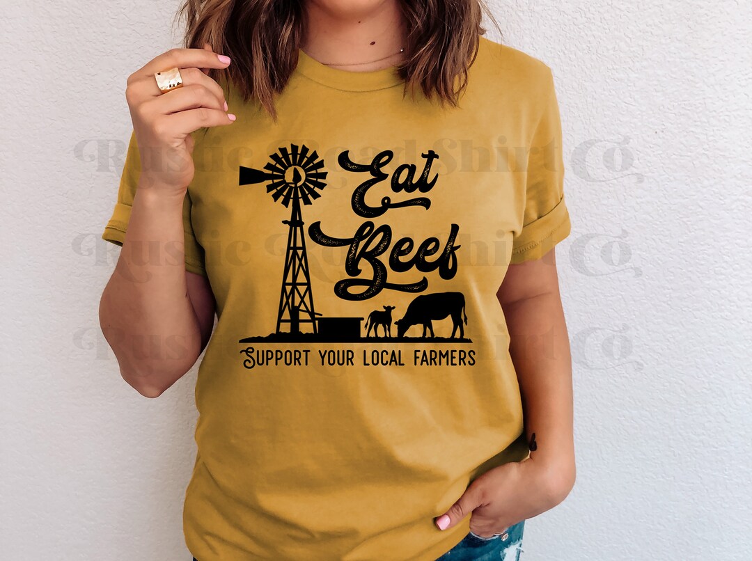 Eat Beef Shirt, Support Local Farmers Shirt, Farm Girl Shirt, Country ...