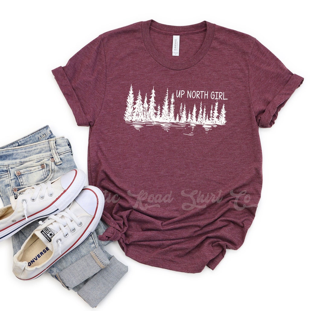 Up North Girl Shirt, Family Reunion Shirts, Custom Lake T-shirt ...