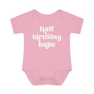 Half Birthday Babe Infant Baby Rib Bodysuit Halfy Birthday Outfit Six ...