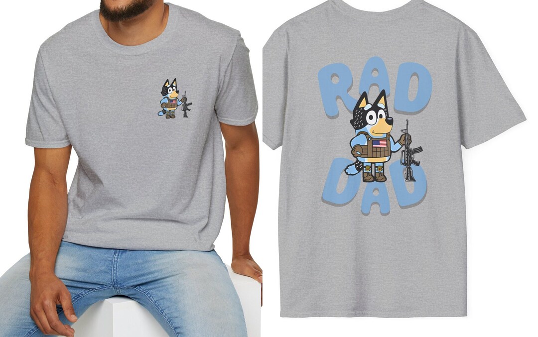 Bluey Dad Shirt Bluey Rad Dad Bluey Dad Military Dad Gift for Toddler ...