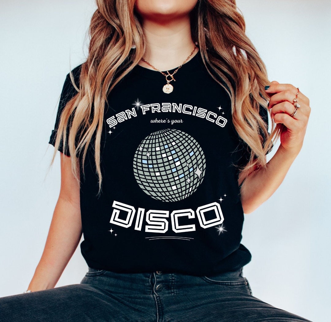 San Francisco Where's Your Disco Shirt, EDM, Techno, SF, Dom Dolla ...
