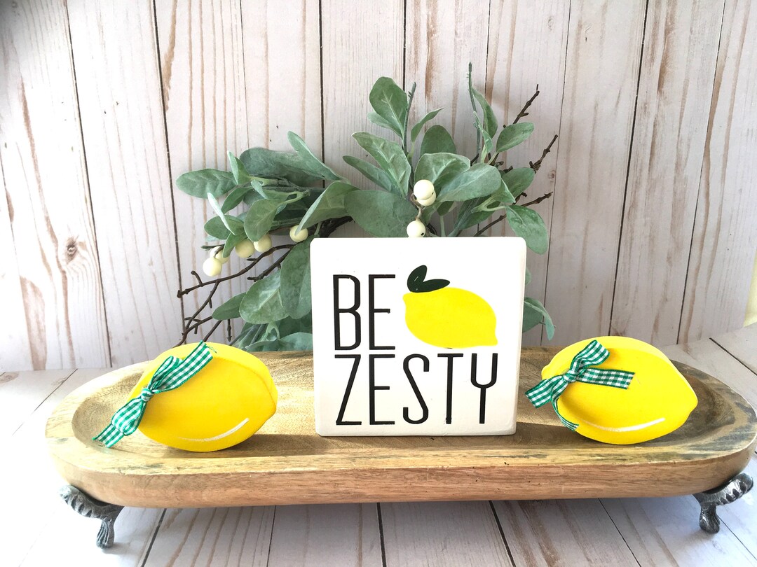 Lemon Sign, Be Zesty Sign, Lemons Wood, Lemon Decor, Lemon Tiered Tray ...