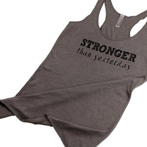 Stronger Than Yesterday Workout Tank Top. Athletic Apparel. Racer Back ...