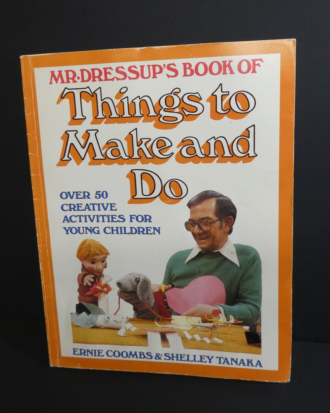 Mr. Dressup's Book of Things to Make and Do/coombs and Tanaka CBC 1982 ...