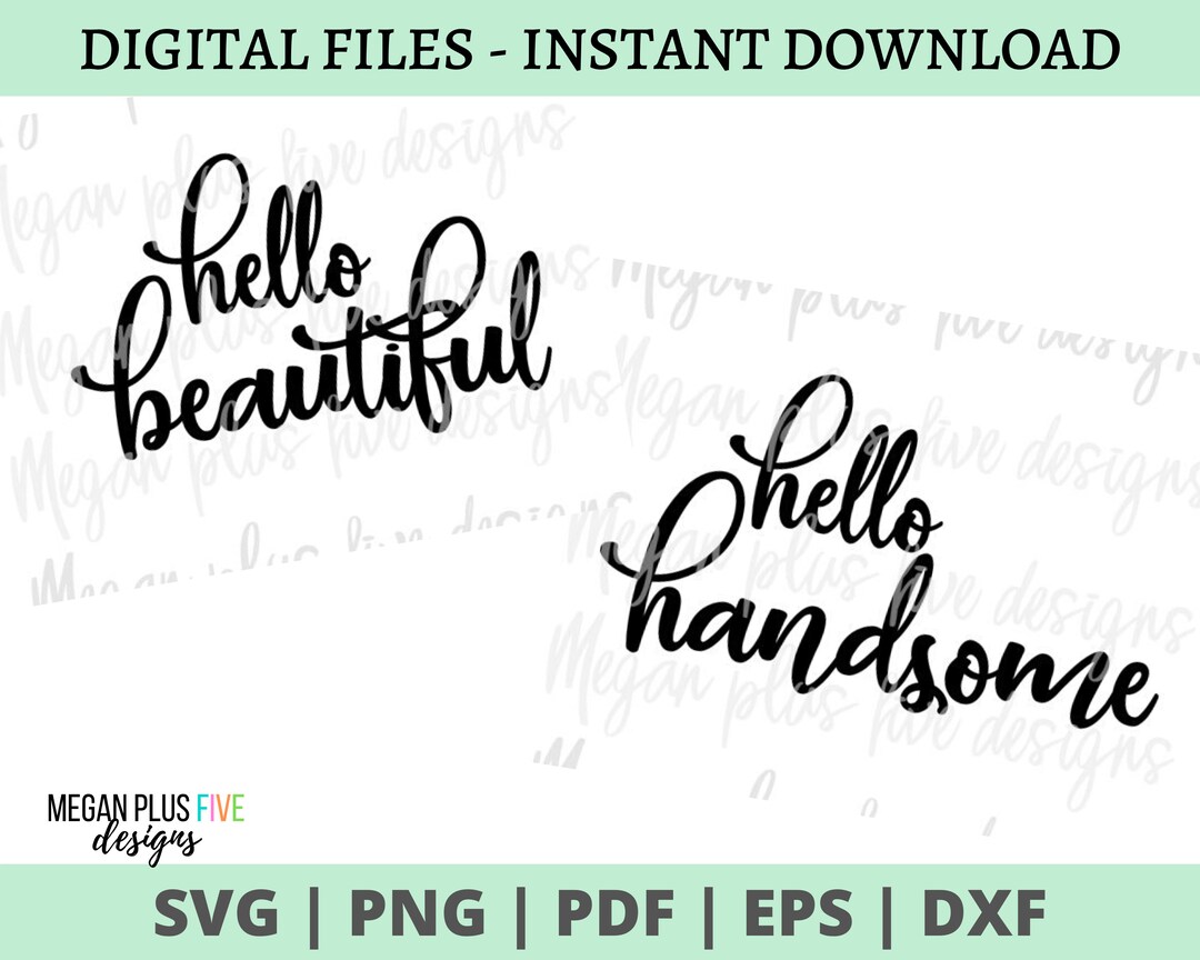 Hello Beautiful Hello Handsome SVG DIGITAL DOWNLOAD for Cricut Cutting Machine | Silhouette Cut ...