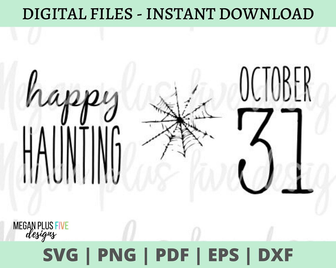 October 31 Happy Haunting & Spider Web SVG Digital Download - Etsy