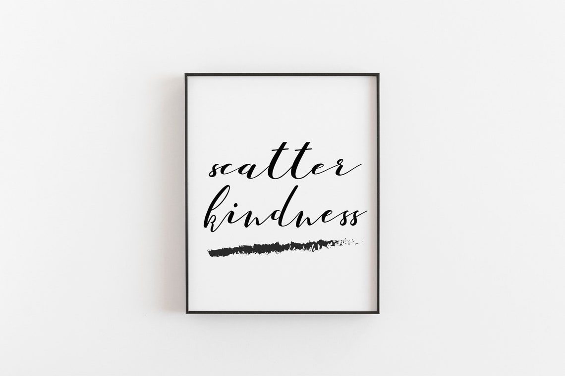 Scatter Kindness Printable Wall Art, Printable Quote Art, Motivational ...